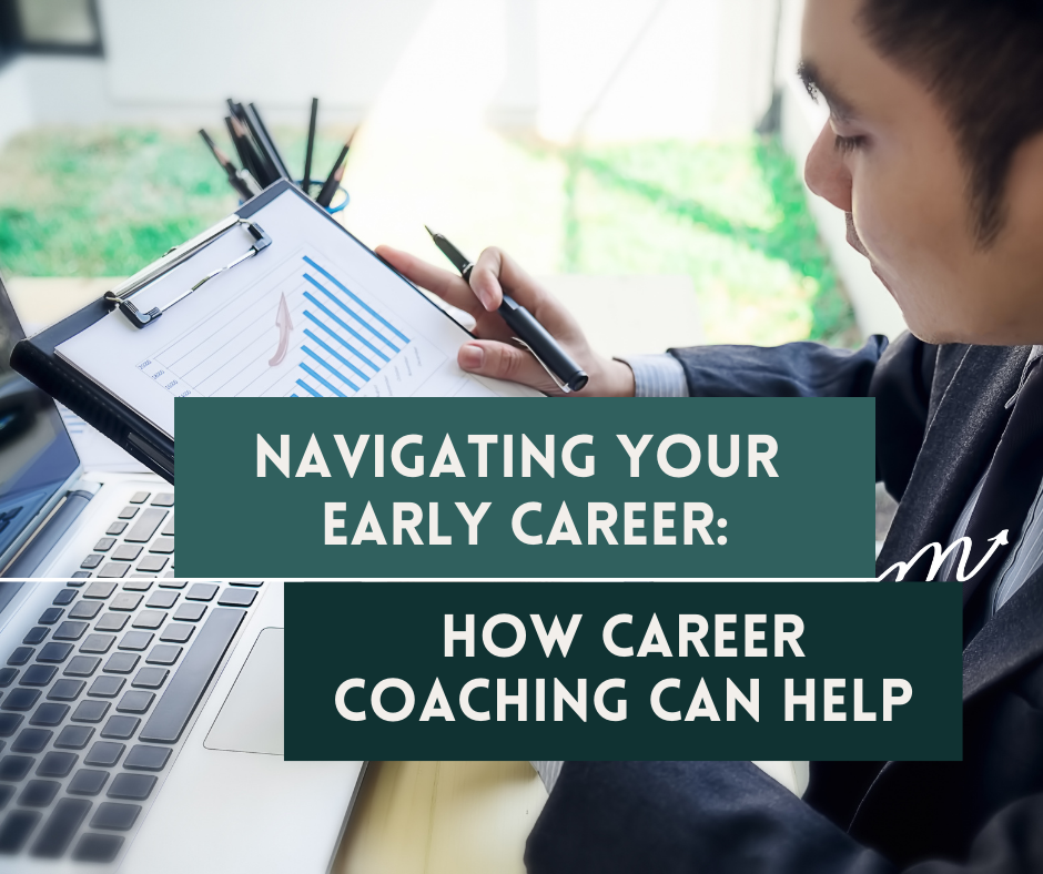 Navigating Your Early Career: How Career Coaching Can Help